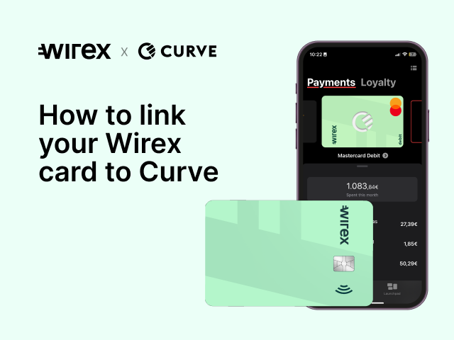 How to Connect Your Wirex Card to Curve: A Step-by-Step Guide